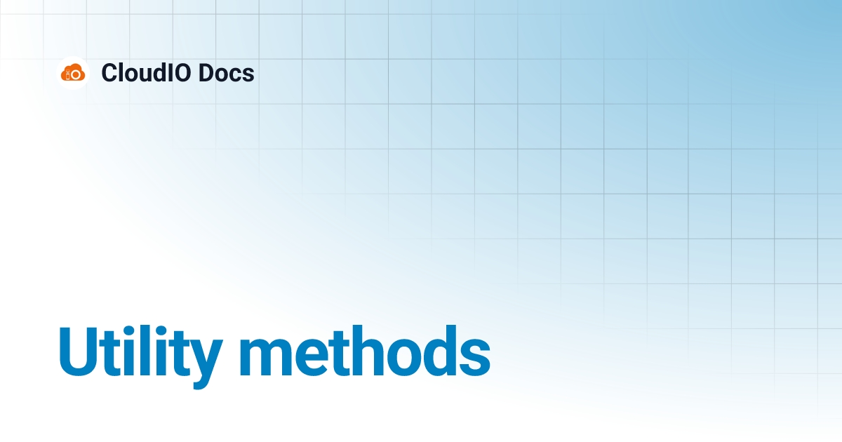 Utility methods | CloudIO Docs